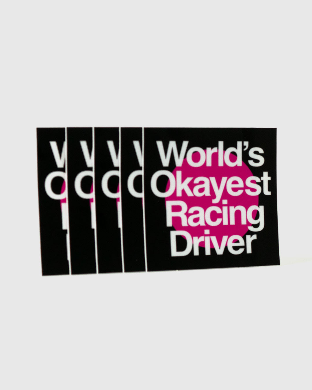 Okayest Racing Driver Sticker – Not Famous Racing Apparel